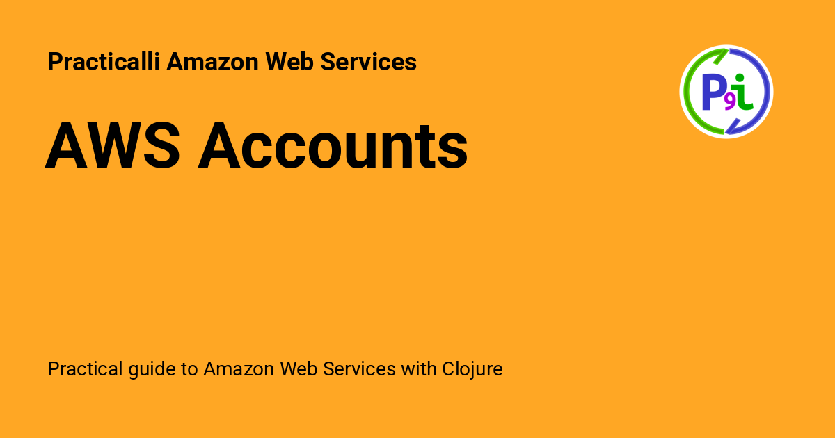 AWS Accounts - Practicalli Amazon Web Services