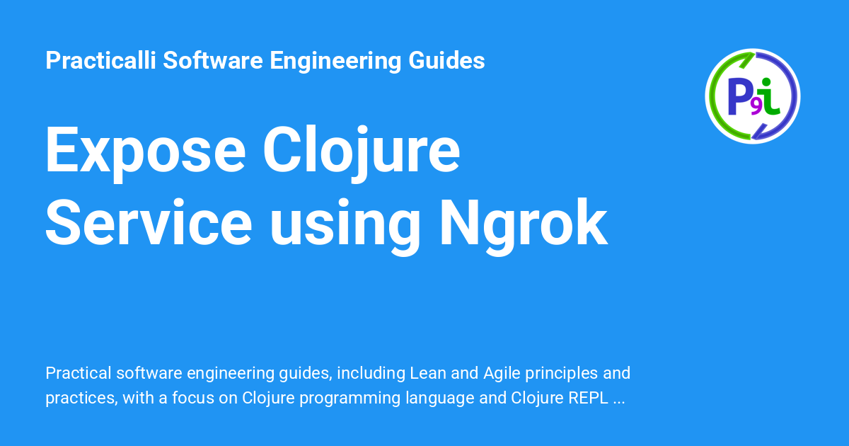 Expose Clojure Service using Ngrok - Practicalli Software Engineering ...