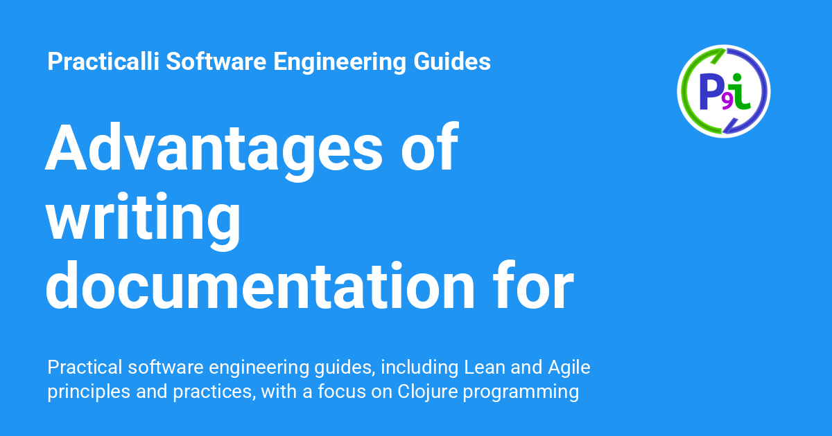Advantages of writing documentation for code - Practicalli Software ...