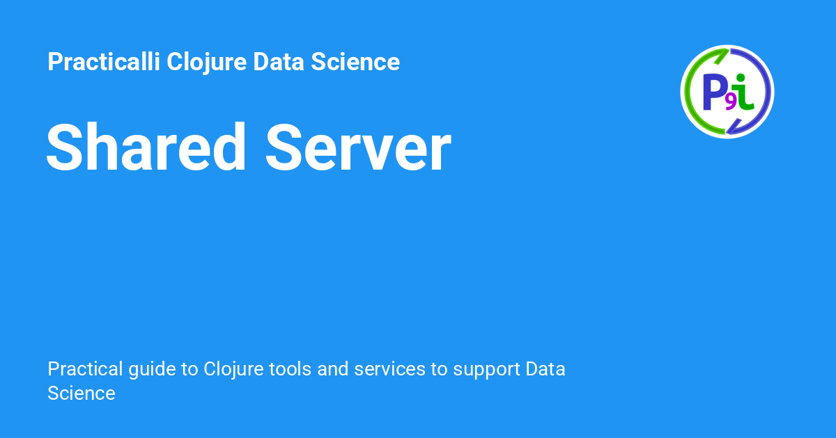 Shared Server Practicalli Clojure Data Science