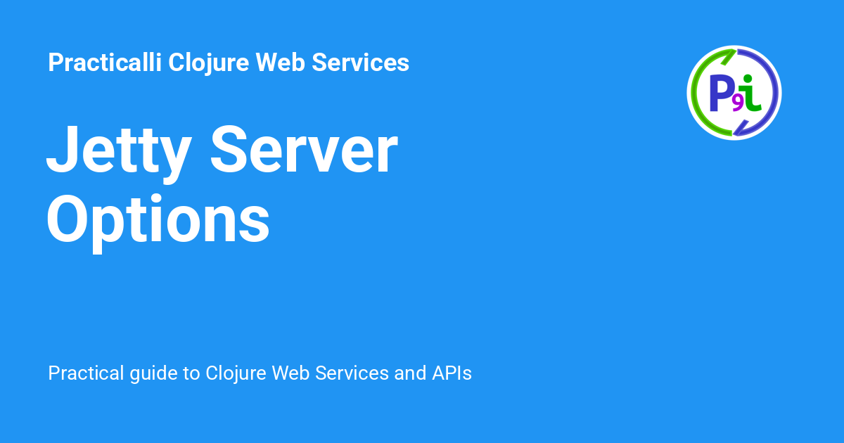 Jetty Server Options Practicalli Clojure Web Services