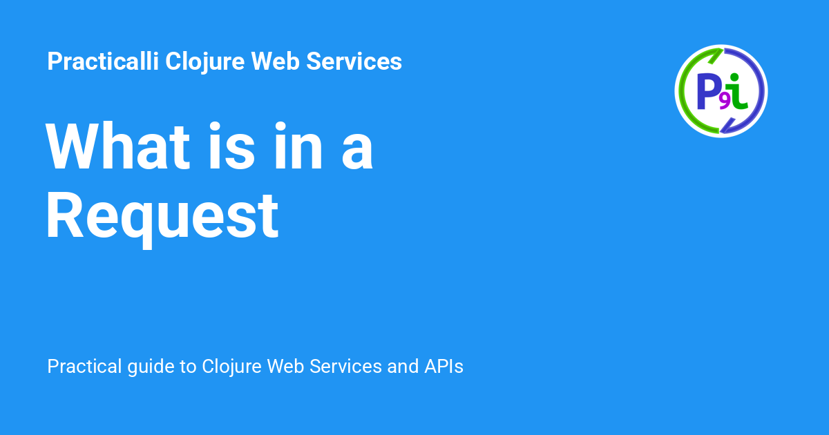 What Is In A Request Practicalli Clojure Web Services