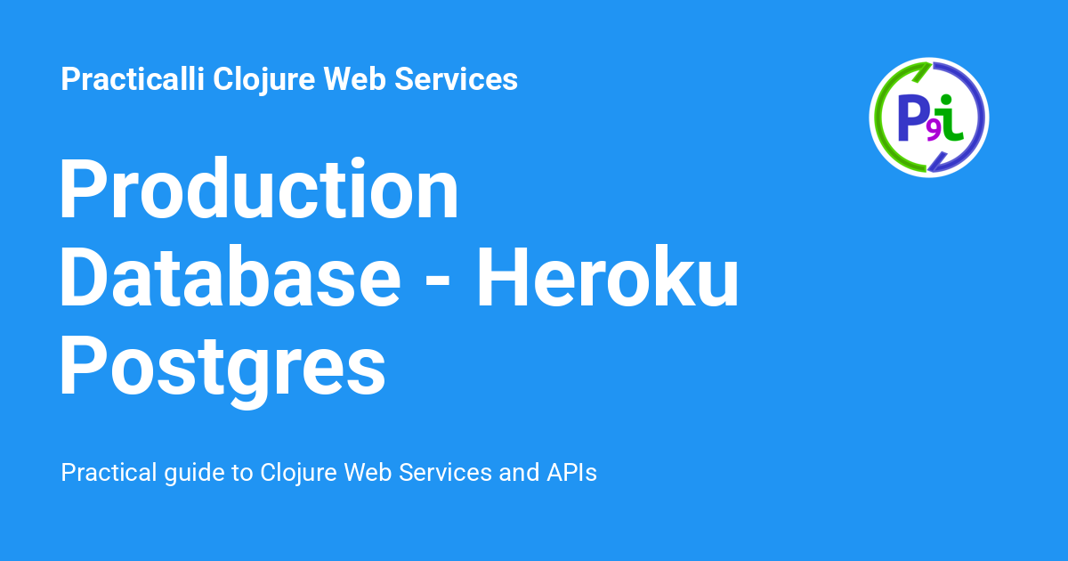 Production Database - Heroku Postgres - Practicalli Clojure Web Services Production Database - Heroku Postgres - Practicalli Clojure Web Services