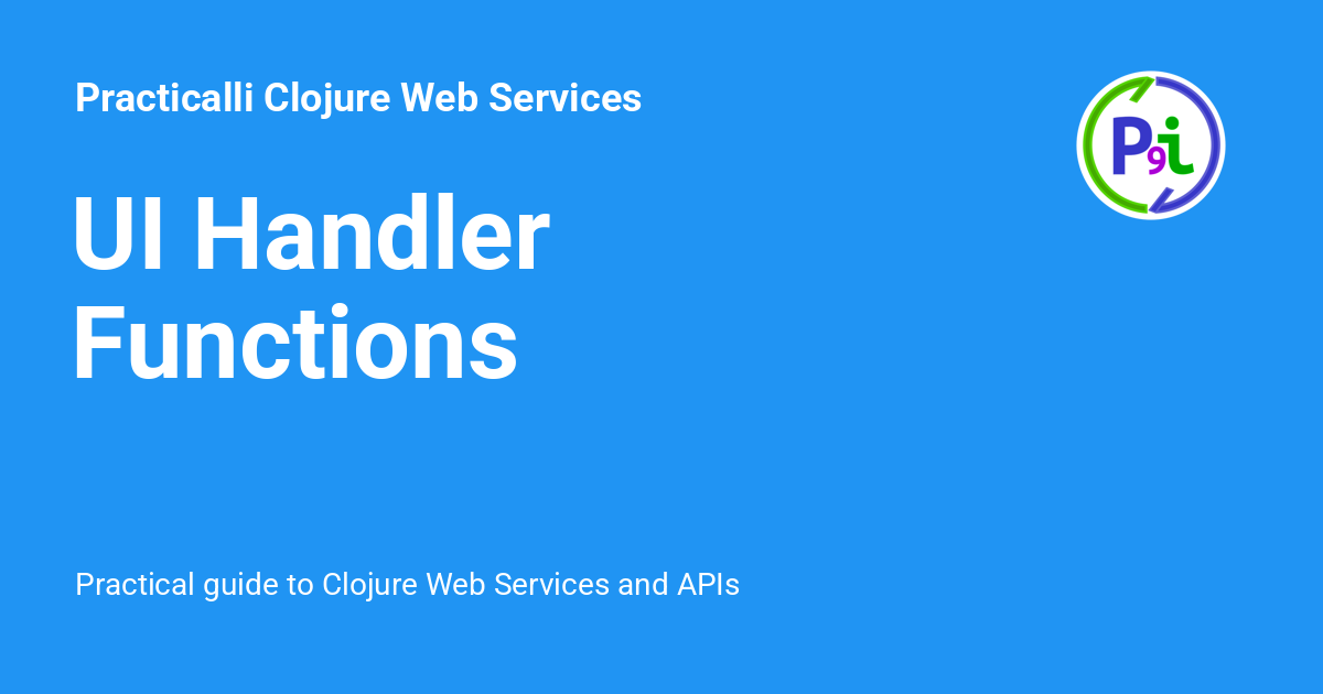 Ui Handler Functions Practicalli Clojure Web Services
