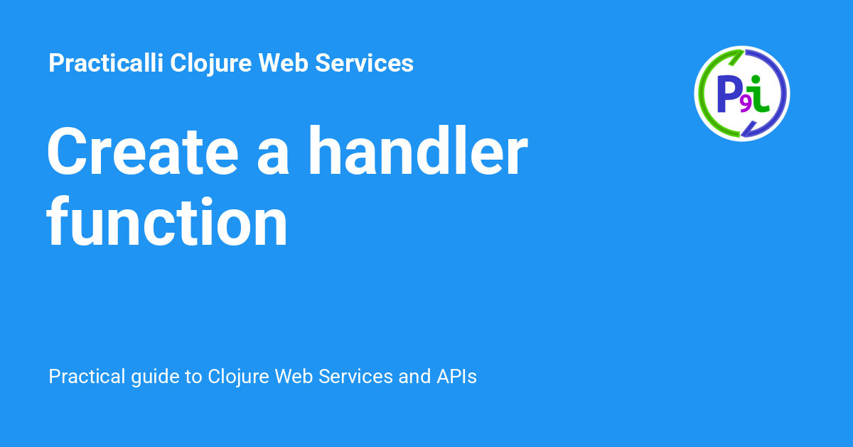 Create A Handler Function Practicalli Clojure Web Services