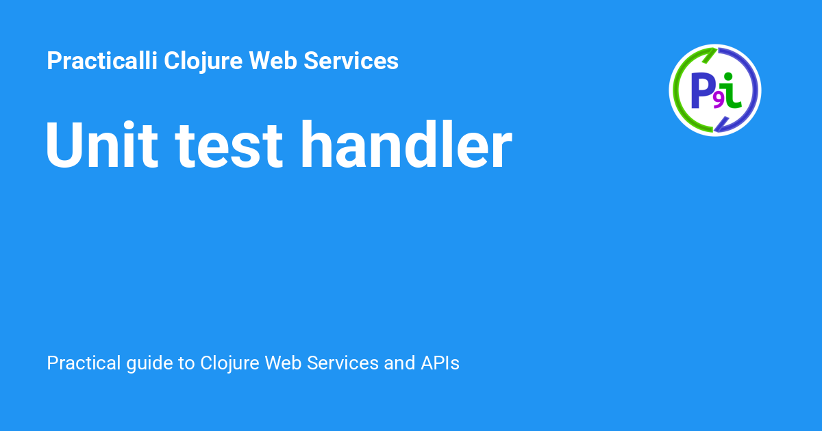 Unit Test Handler Practicalli Clojure Web Services