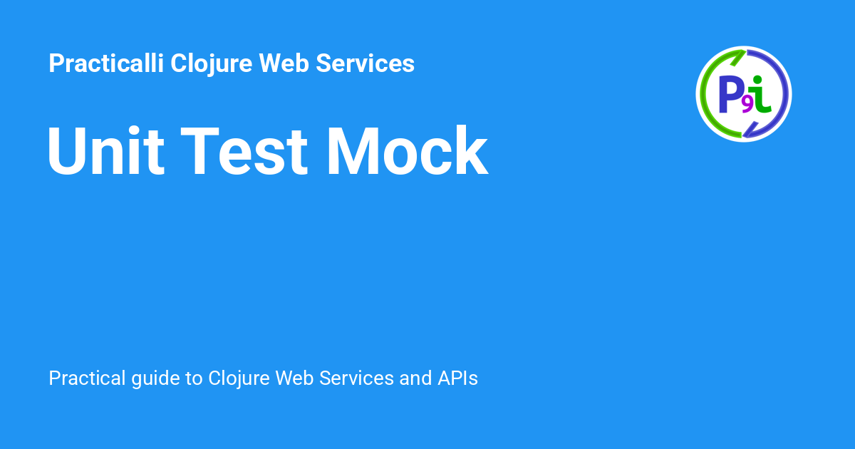 Unit Test Mock Practicalli Clojure Web Services