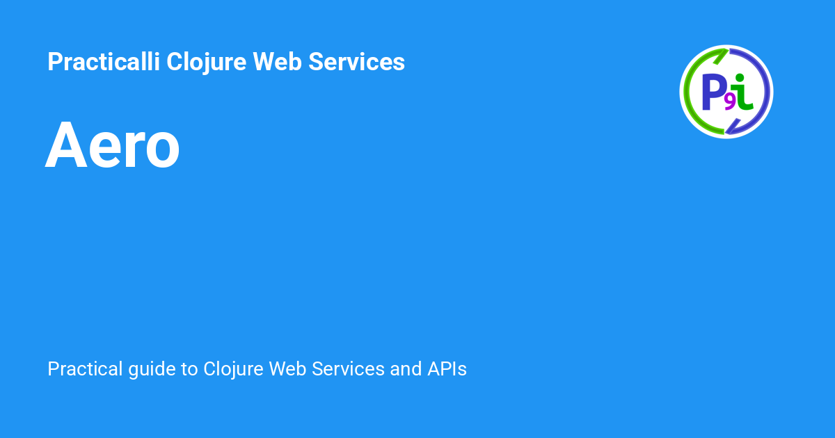 Aero - Practicalli Clojure Web Services