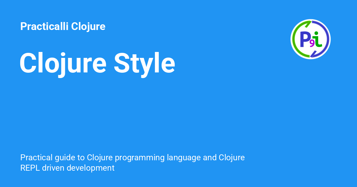Clojure Style Practicalli Clojure