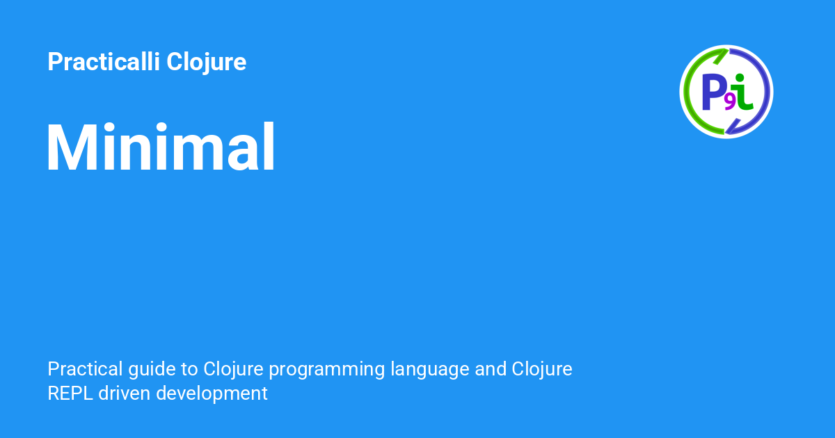 Minimal - Practicalli Clojure