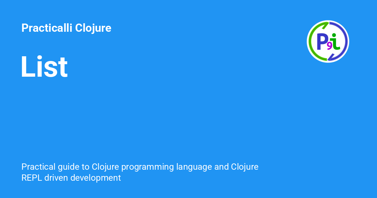 List - Practicalli Clojure List - Practicalli Clojure