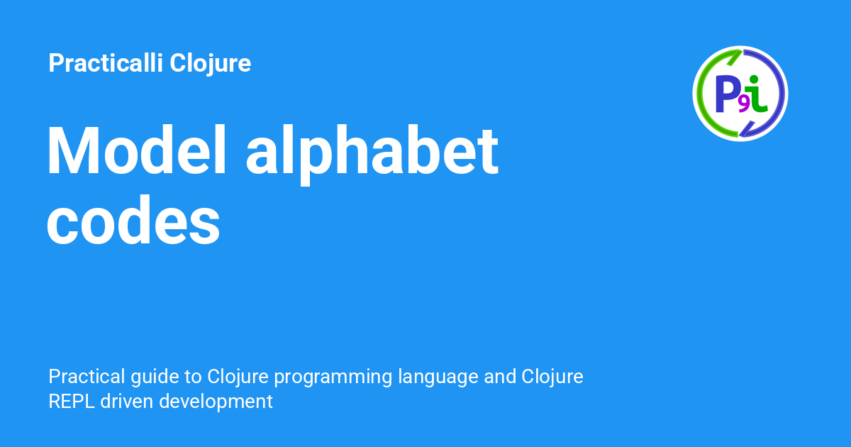 Model Alphabet Codes Practicalli Clojure