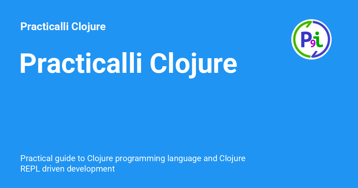 Practicalli Clojure - Practicalli Clojure Practicalli Clojure - Practicalli Clojure