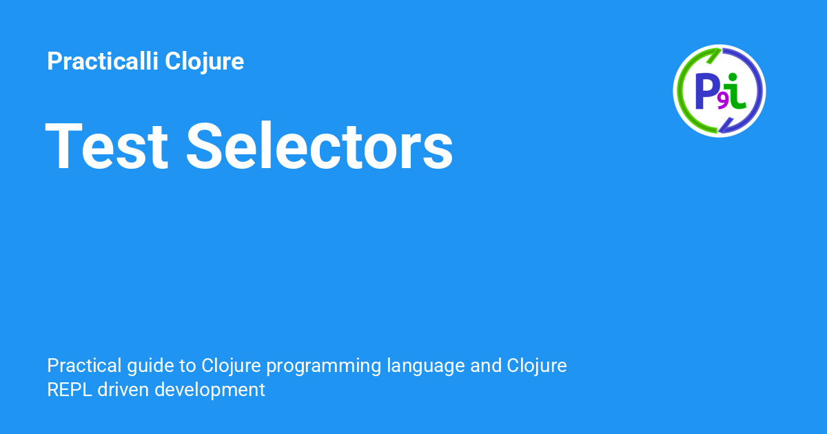 Test Selectors - Practicalli Clojure