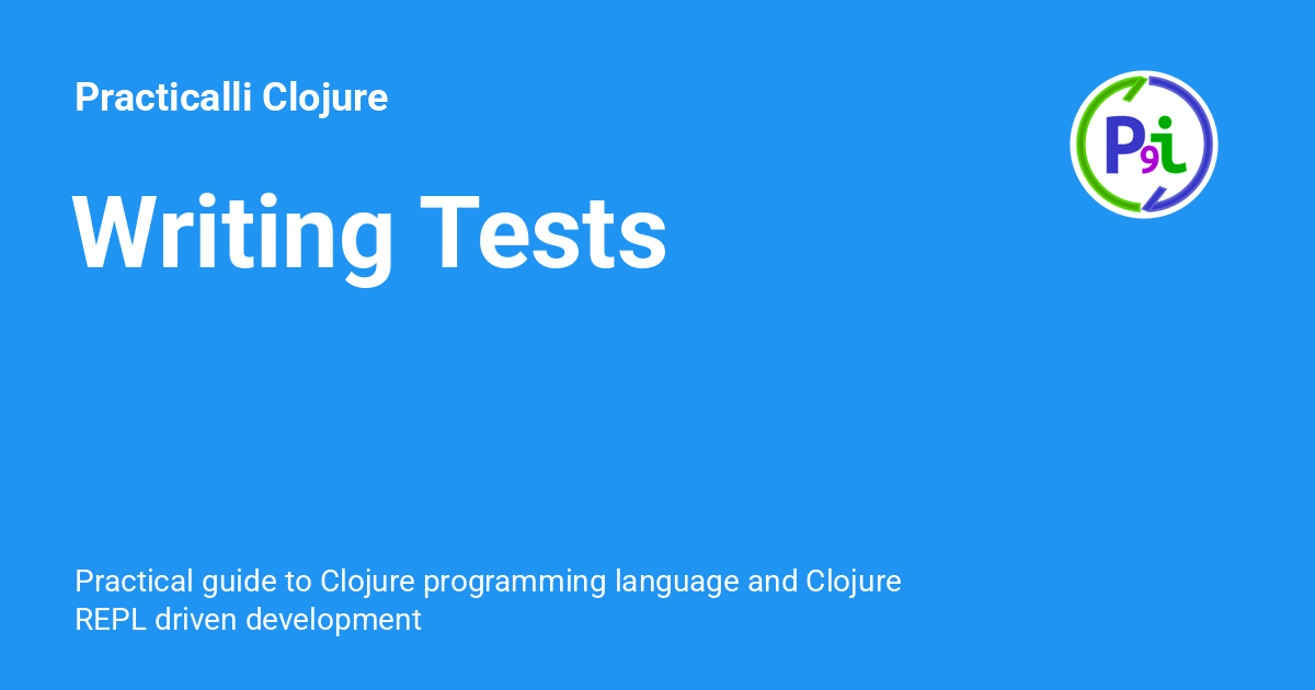 Writing Tests Practicalli Clojure