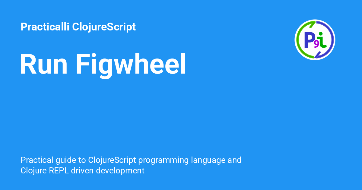 Run Figwheel - Practicalli ClojureScript