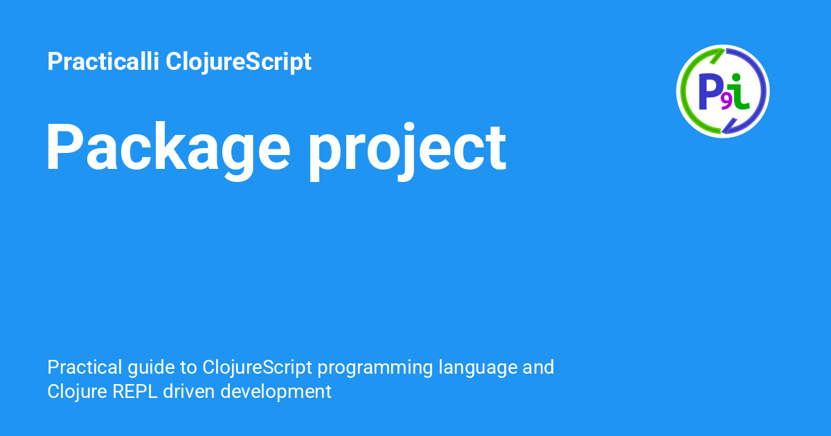 Package project - Practicalli ClojureScript