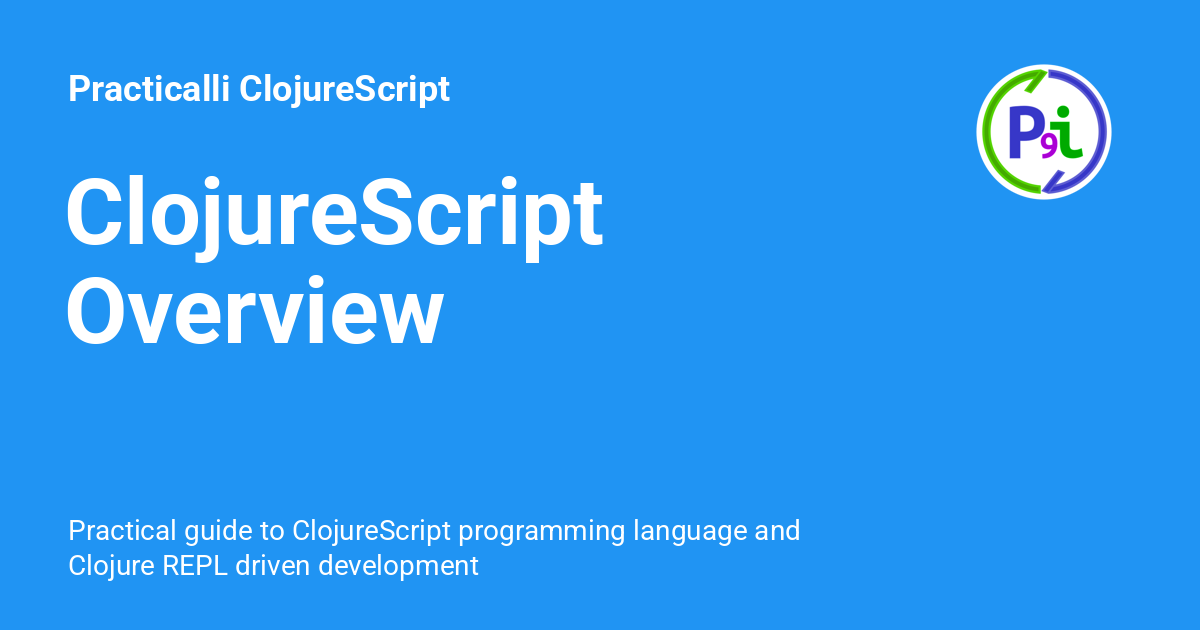 ClojureScript Overview - Practicalli ClojureScript