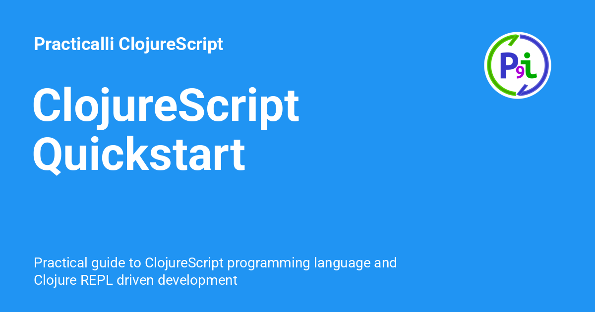 ClojureScript Quickstart - Practicalli ClojureScript