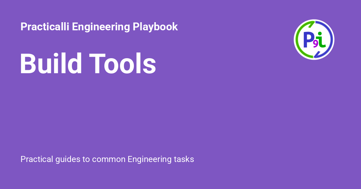 Build Tools - Practicalli Engineering Playbook Build Tools - Practicalli Engineering Playbook