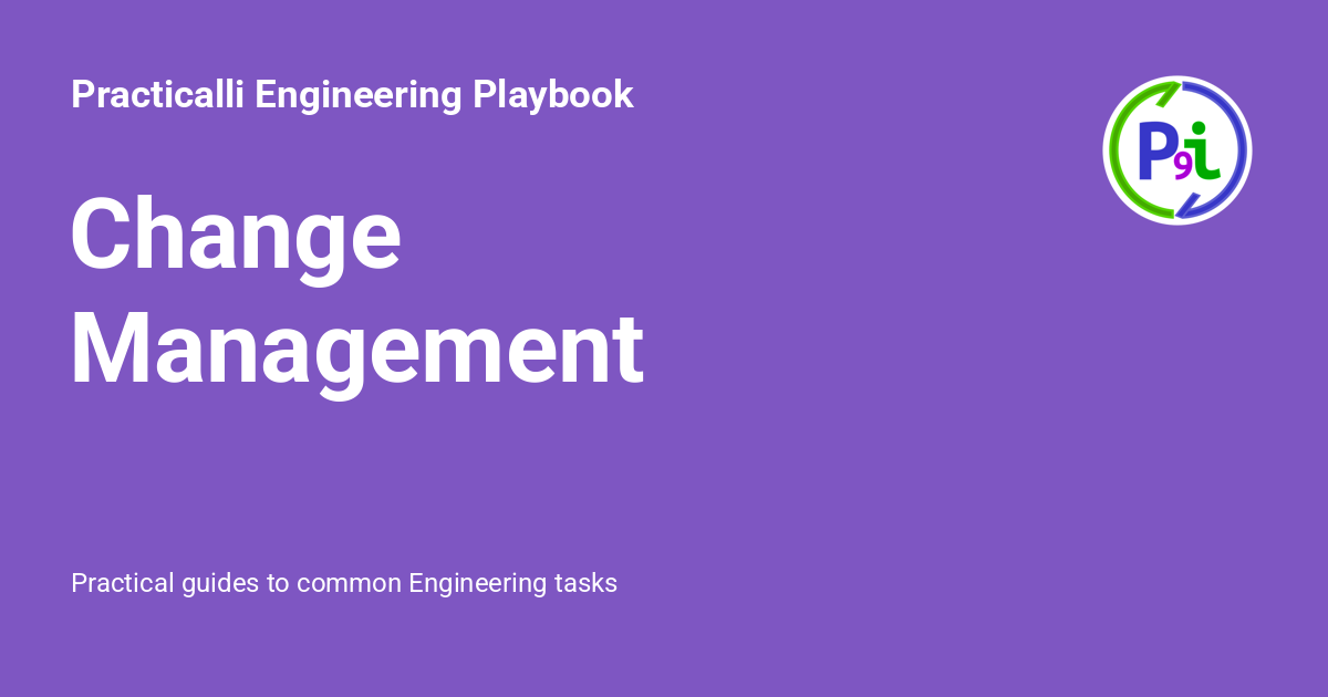 Change Management - Practicalli Engineering Playbook
