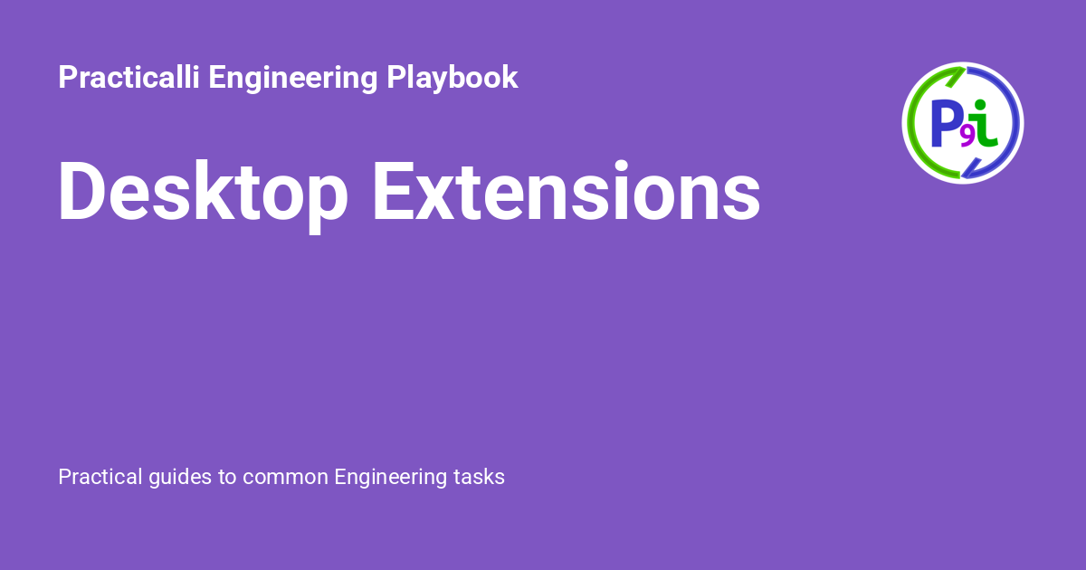 Desktop Extensions - Practicalli Engineering Playbook