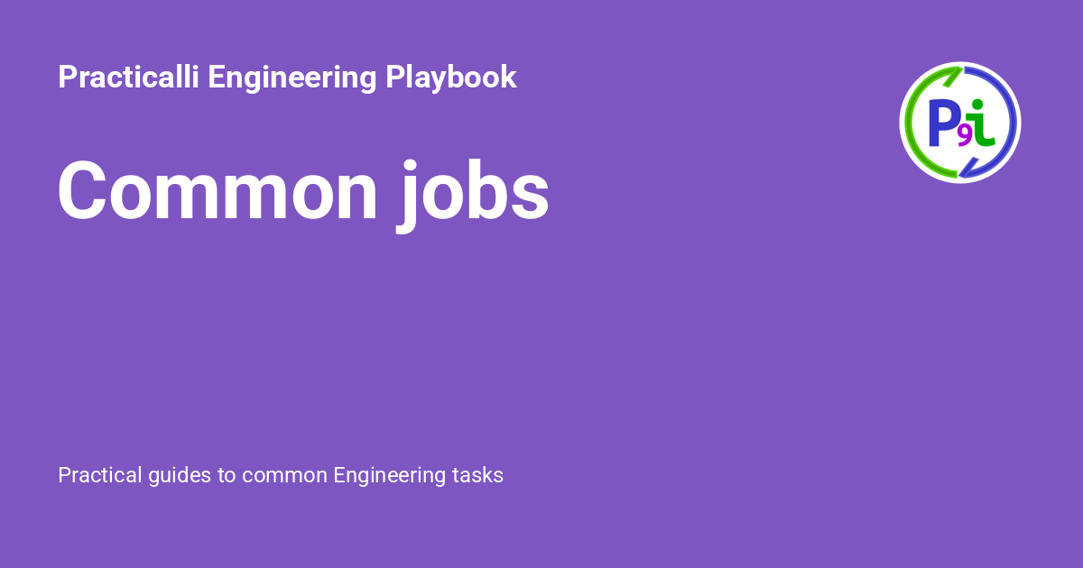Common jobs - Practicalli Engineering Playbook