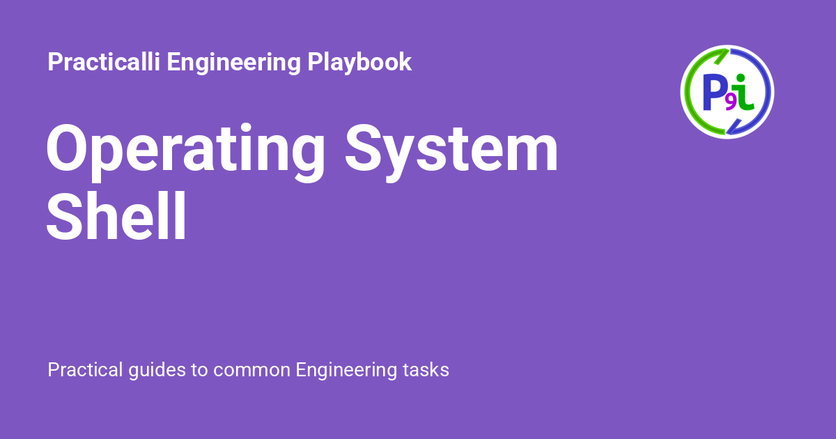 Operating System Shell - Practicalli Engineering Playbook