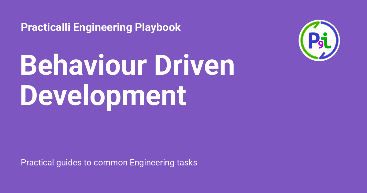 Behaviour Driven Development - Practicalli Engineering Playbook Behaviour Driven Development - Practicalli Engineering Playbook