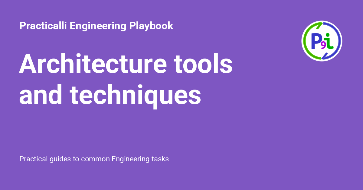 Architecture tools and techniques - Practicalli Engineering Playbook