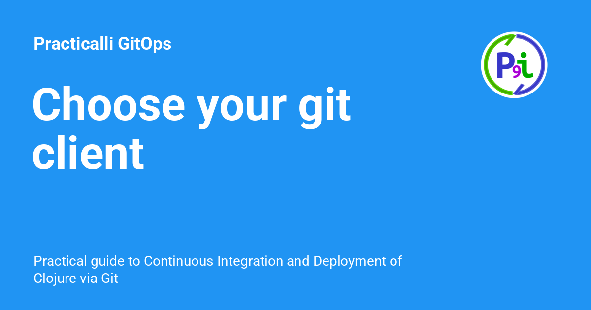 Choose your git client - Practicalli GitOps