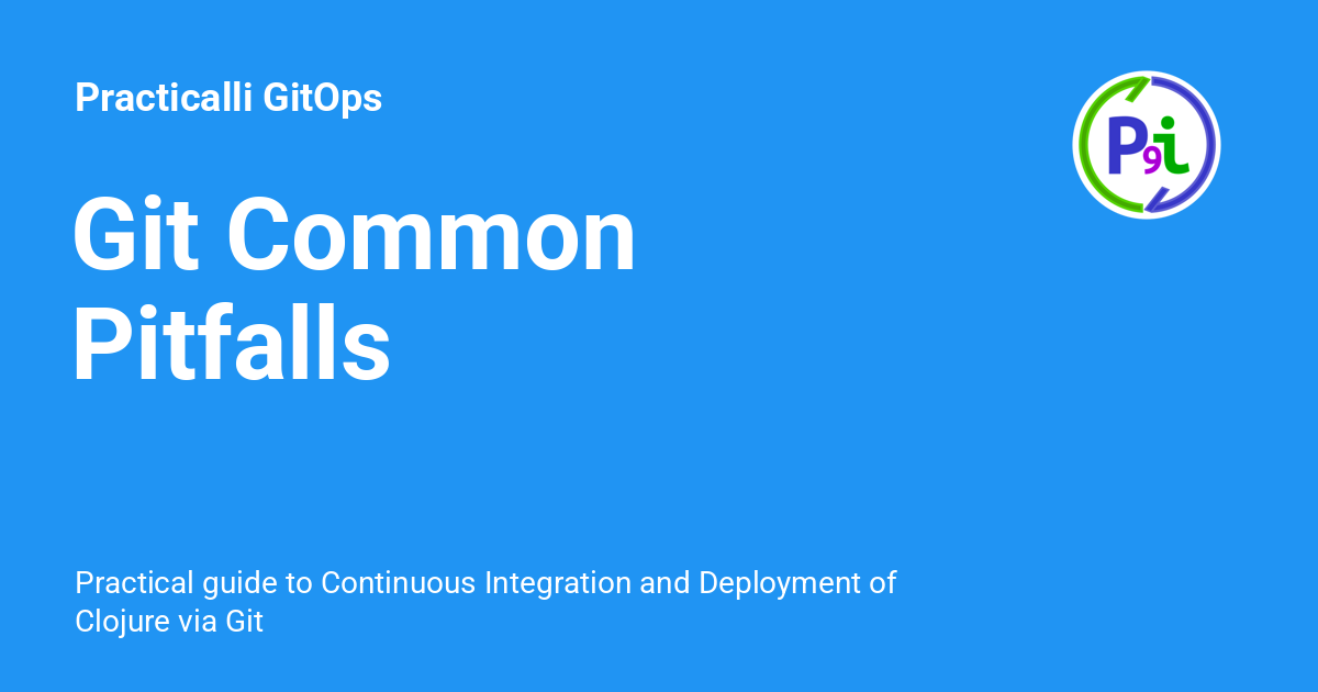 Git Common Pitfalls - Practicalli GitOps