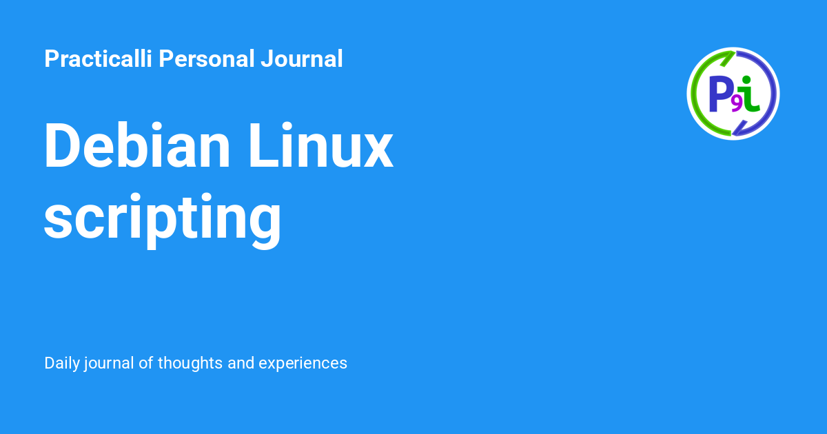 Debian Linux scripting - Practicalli Personal Journal
