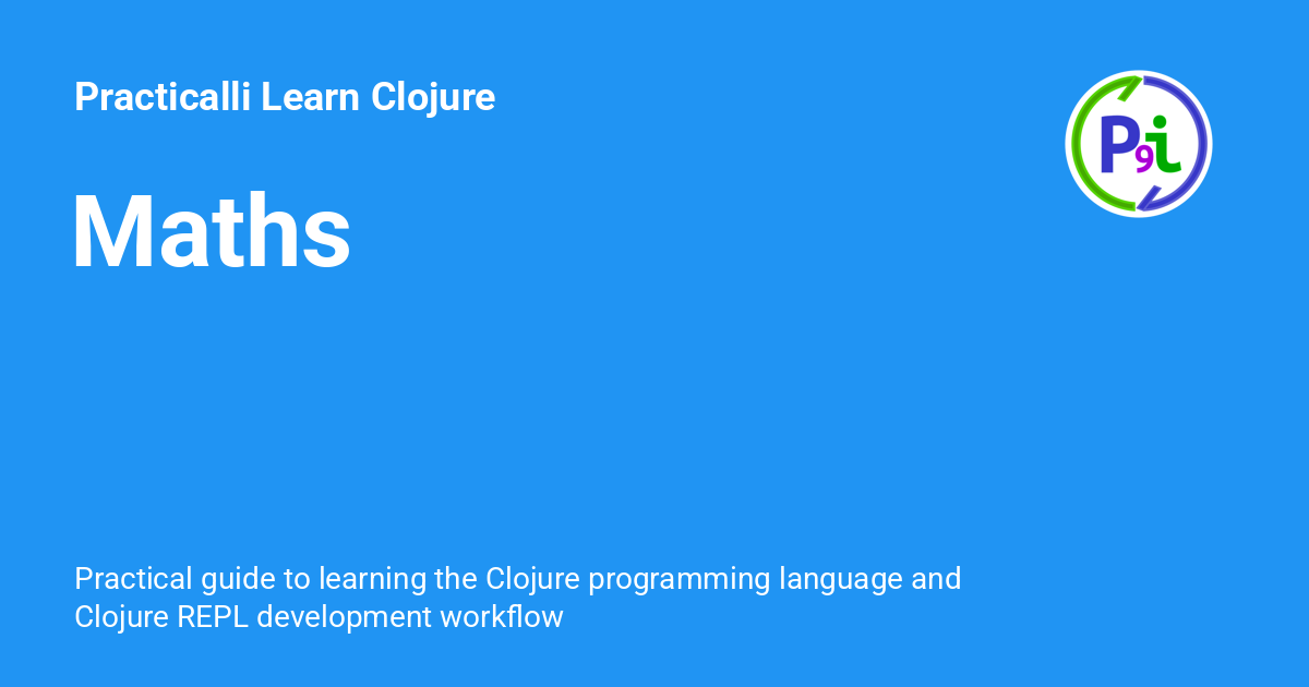 Maths - Practicalli Learn Clojure