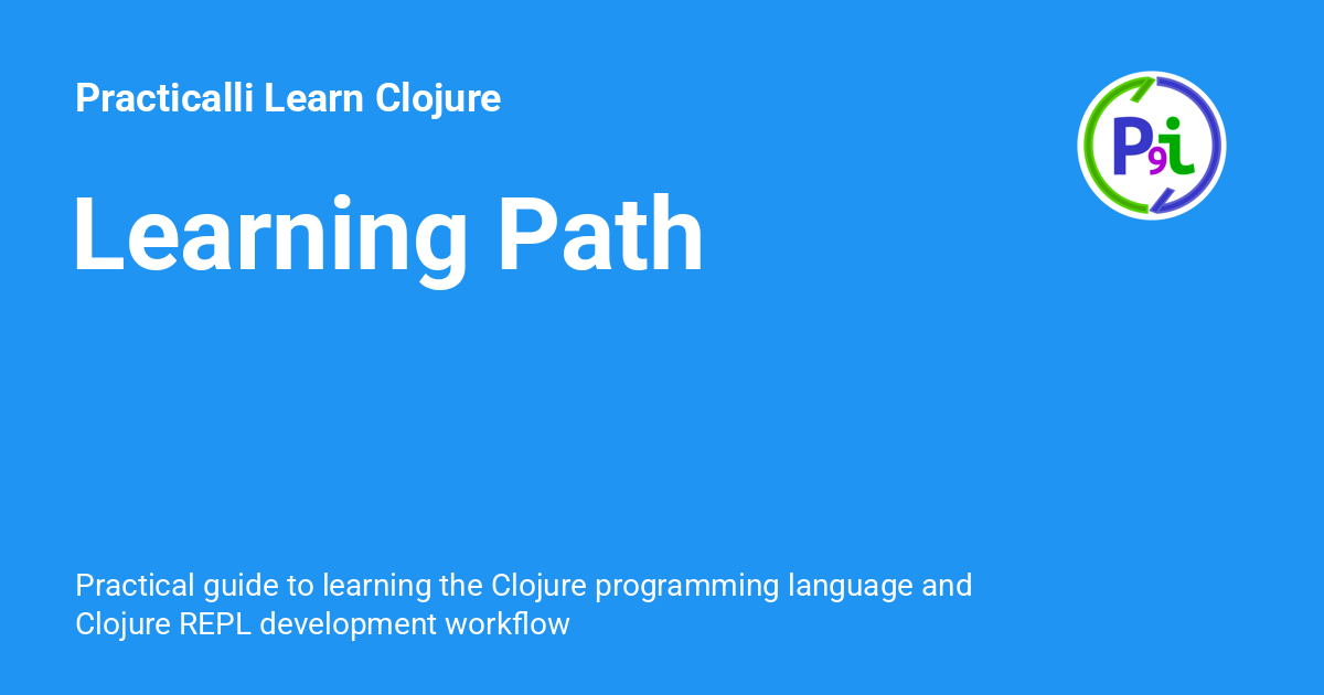 Learning Path - Practicalli Learn Clojure