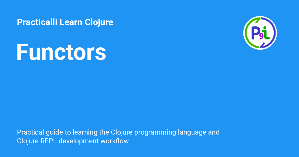 Functors - Practicalli Learn Clojure