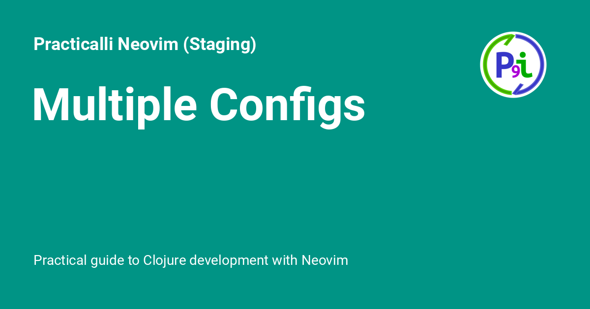 Multiple Configs - Practicalli Neovim (Staging)