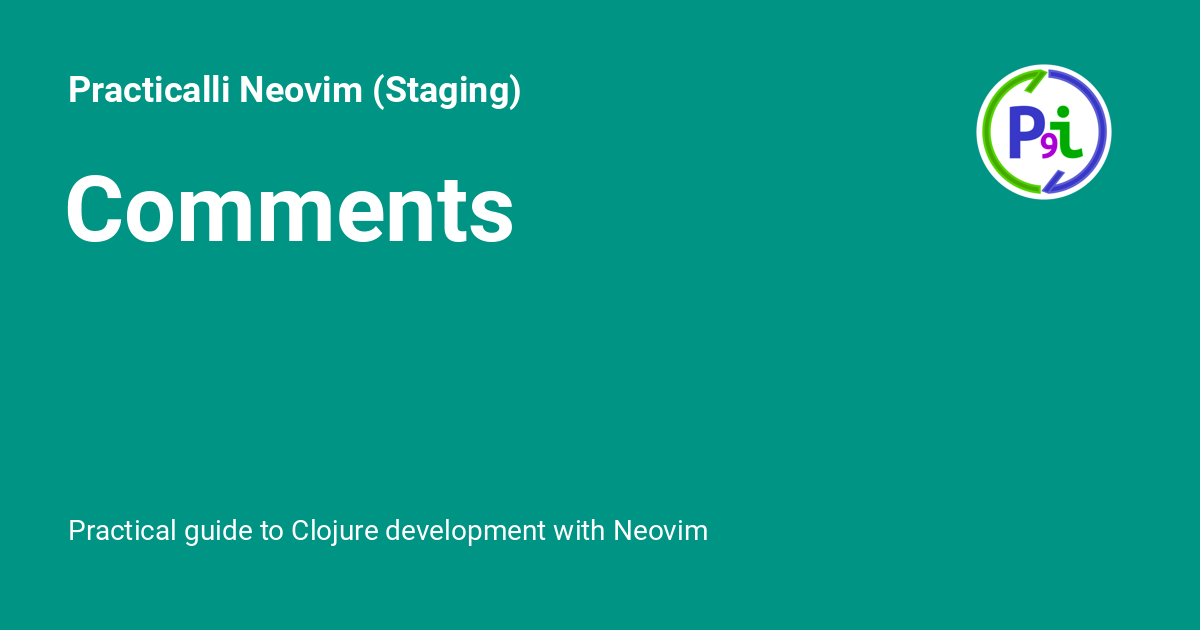 Comments - Practicalli Neovim (Staging)