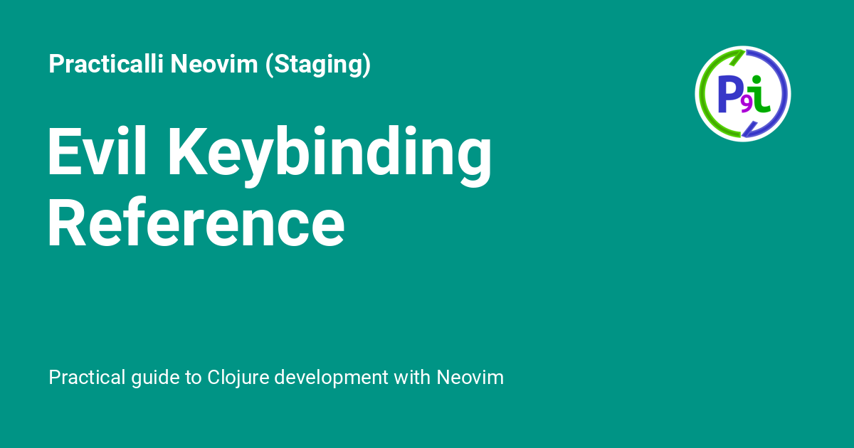 Evil Keybinding Reference - Practicalli Neovim (Staging)