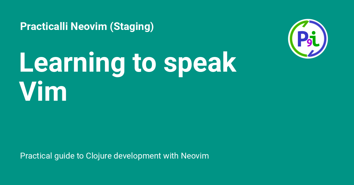 Learning to speak Vim - Practicalli Neovim (Staging)