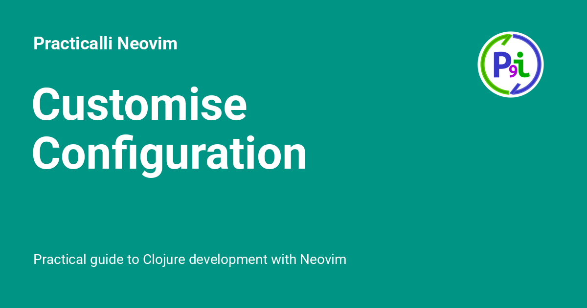 Customise Configuration - Practicalli Neovim