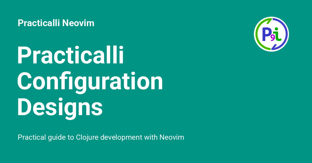 Practicalli Configuration Designs - Practicalli Neovim Practicalli Configuration Designs - Practicalli Neovim