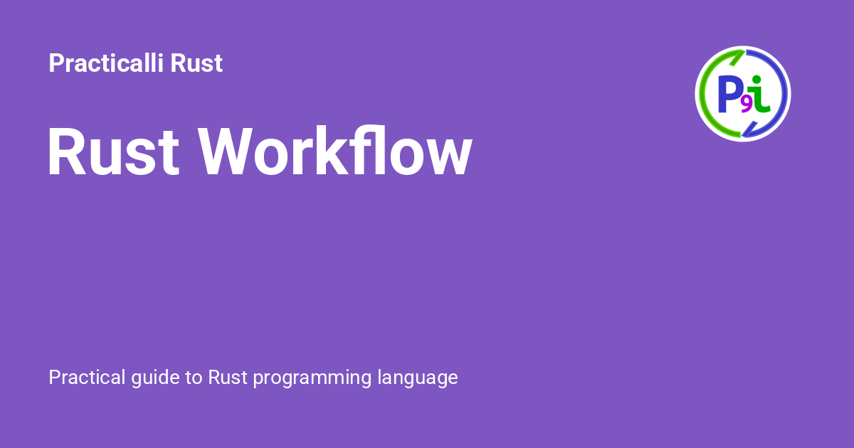 Rust Workflow - Practicalli Rust