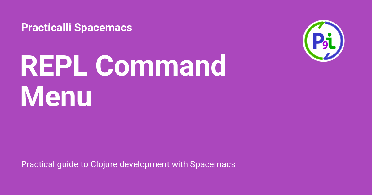 Repl Command Menu Practicalli Spacemacs