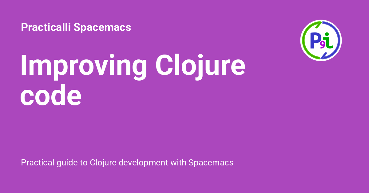 Improving Clojure code - Practicalli Spacemacs