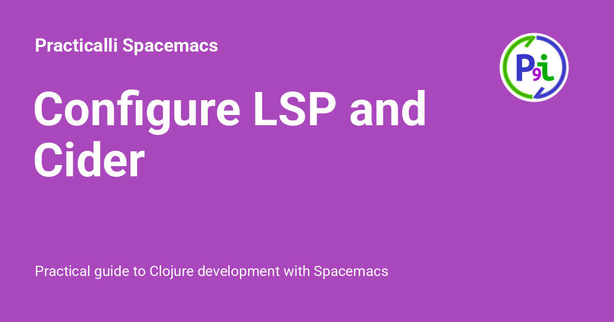 Configure LSP and Cider - Practicalli Spacemacs Configure LSP and Cider - Practicalli Spacemacs