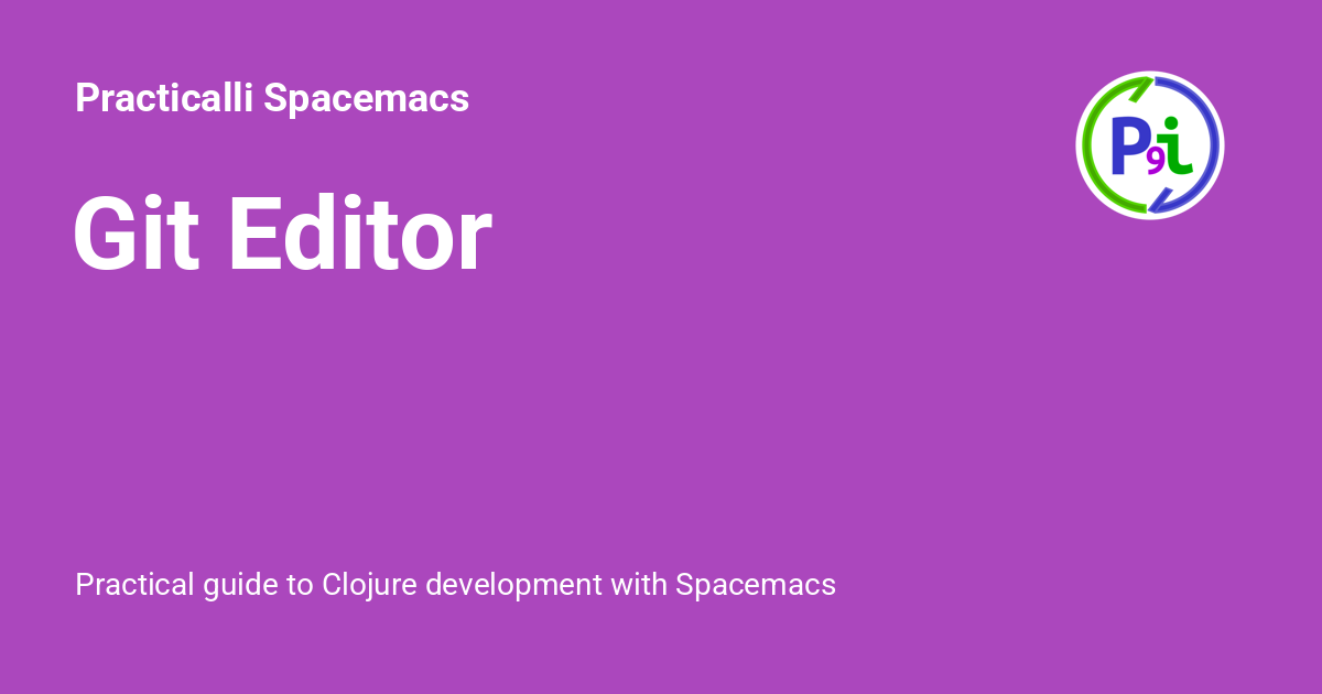 Git Editor Practicalli Spacemacs