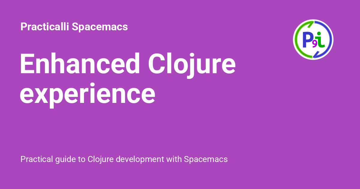 Enhanced Clojure Experience Practicalli Spacemacs