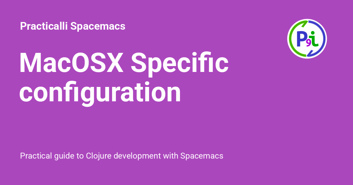 Macosx Specific Configuration Practicalli Spacemacs 