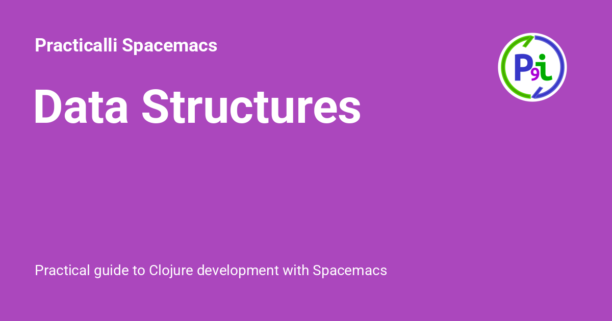 Data Structures - Practicalli Spacemacs